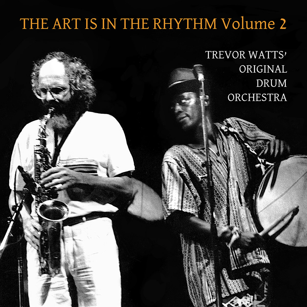 The Art Is In The Rhythm Volume 2 | Trevor Watts’ Original Drum Orchestra | Jazz In Britain