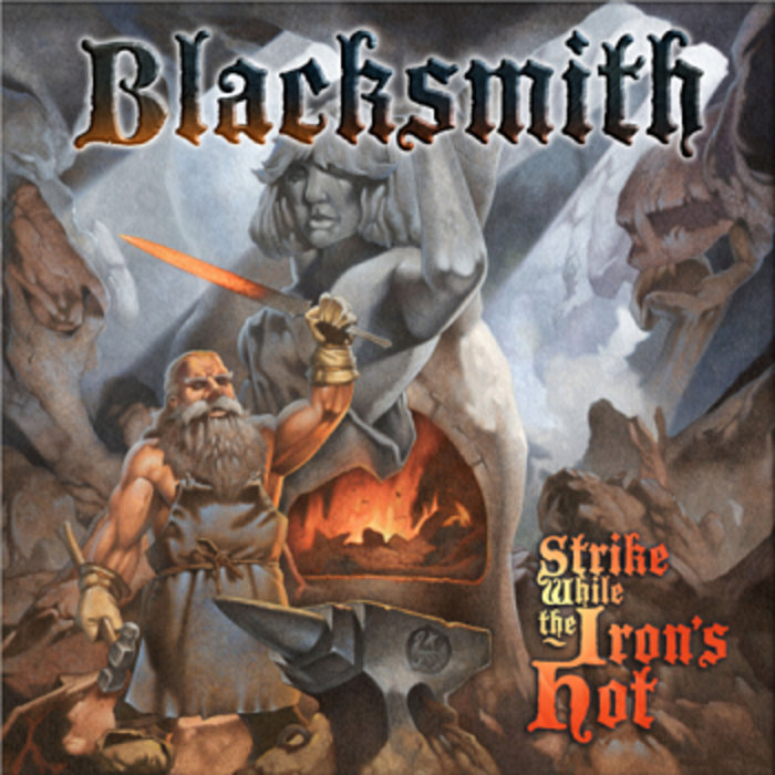 Strike While the Iron's Hot | BLACKSMITH | Heaven and Hell Records