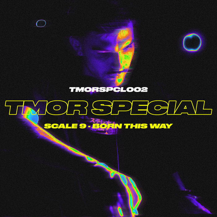 TMORSPCL002 | Scale 9 - Born This Way | The Meaning Of Rave