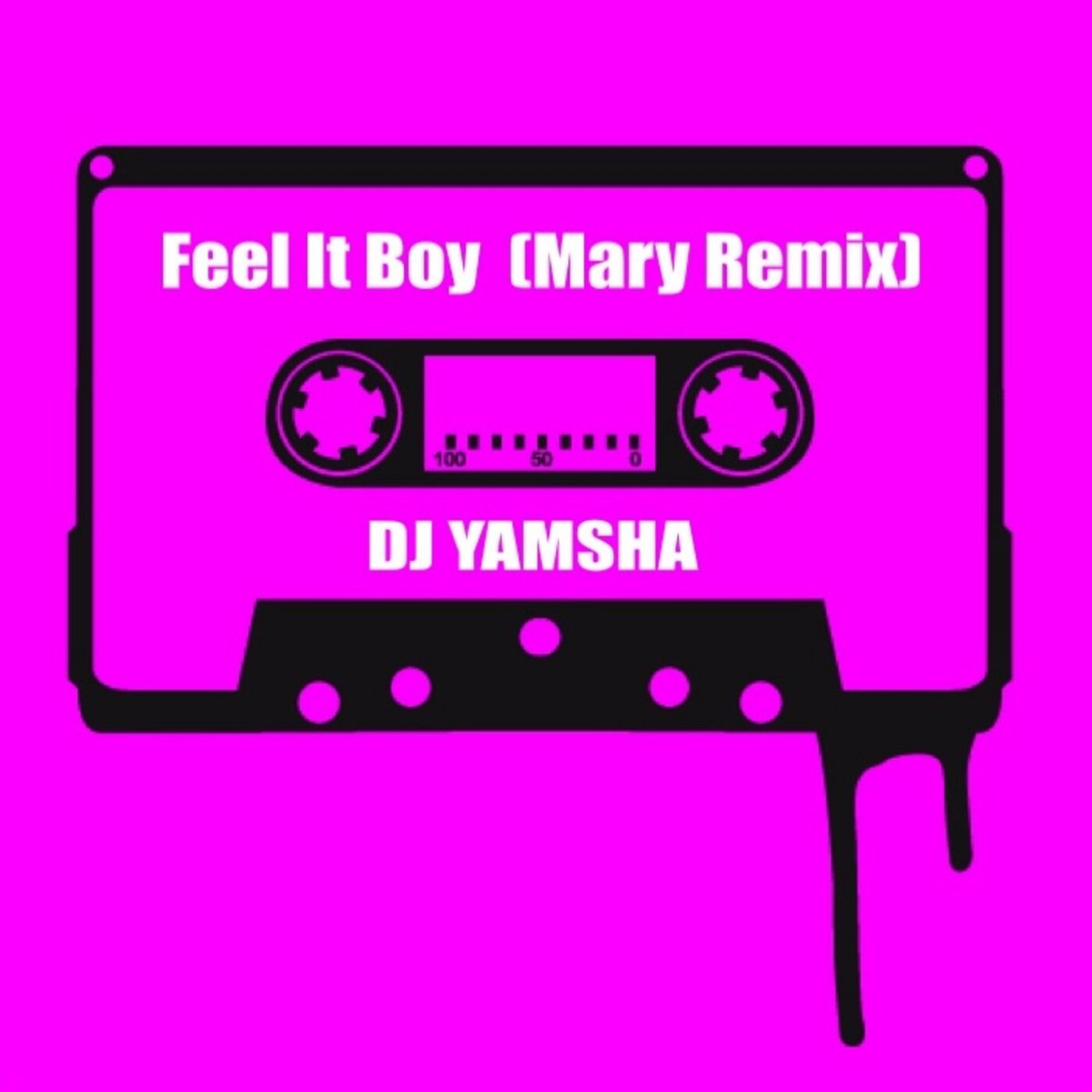 Feel It Boy (Mary Remix DJ YAMSHA) | yamsha