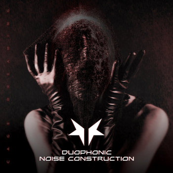 Cage Dreaming | Duophonic Noise Construction