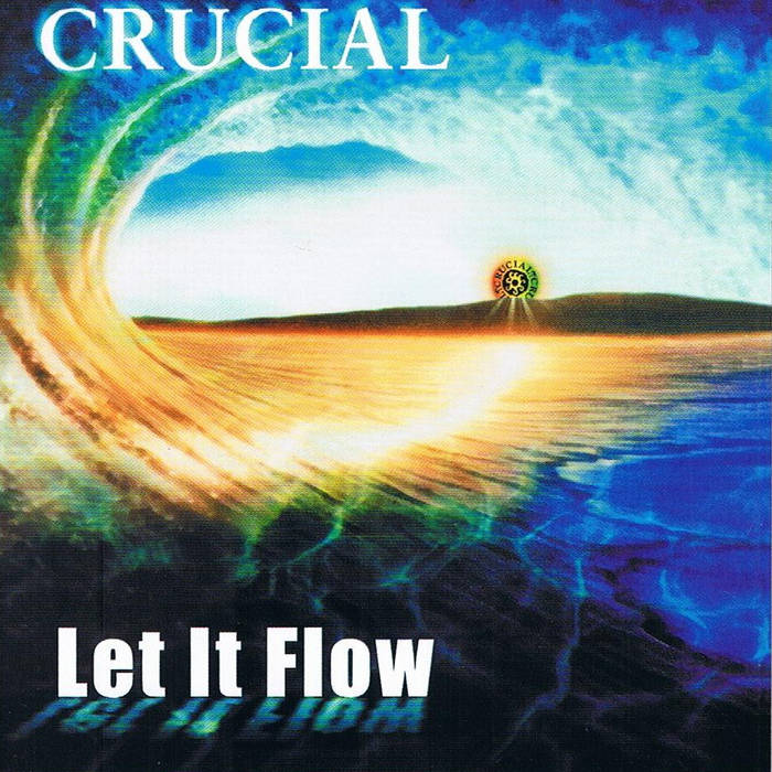 Let It Flow(Free Album) | Crucial | Jesse Crucial