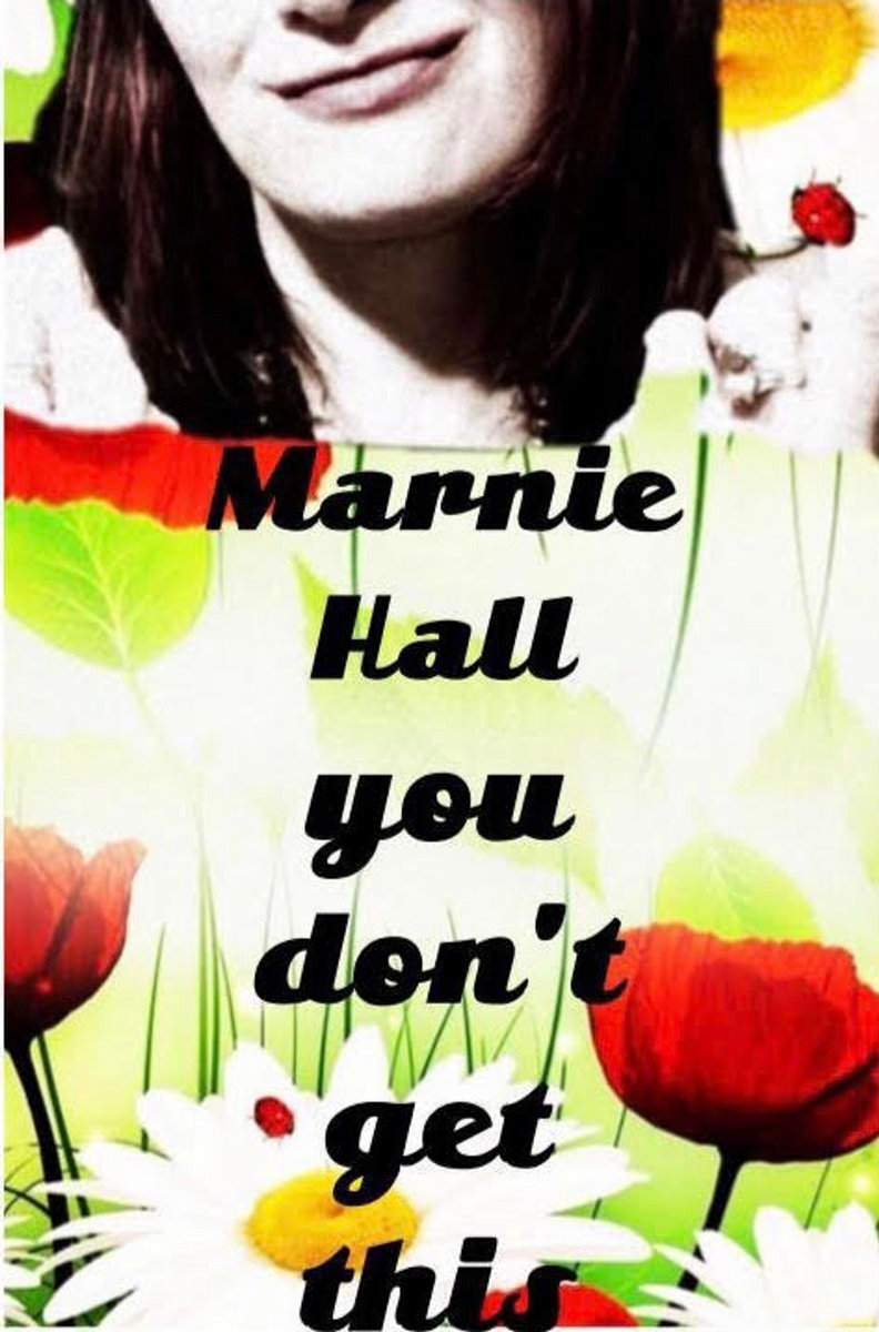 You Don't Get This | Marnie Hall