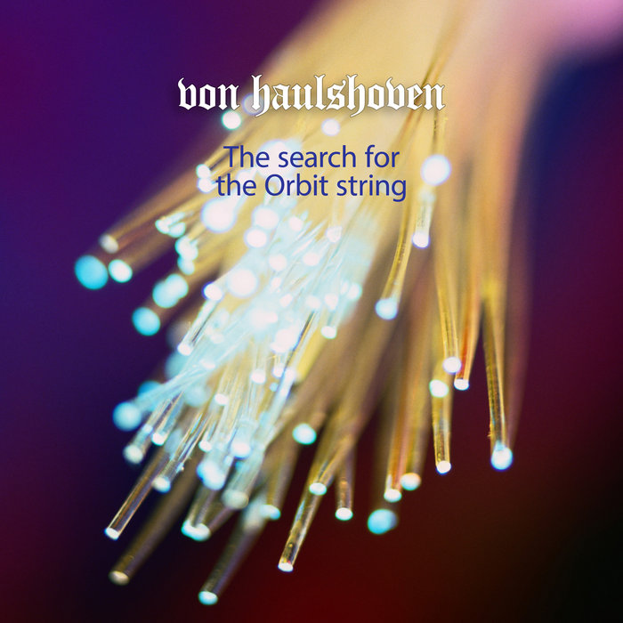The search for the Orbit string | Von Haulshoven