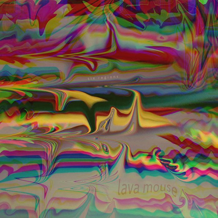 six regions | Lava Mouse