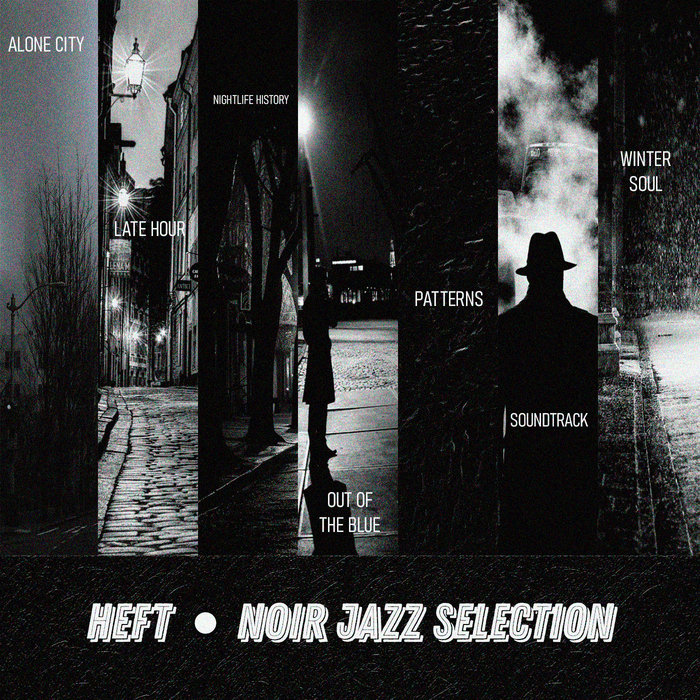 HEFT - Noir Jazz Selection EP | Signora Ward Records