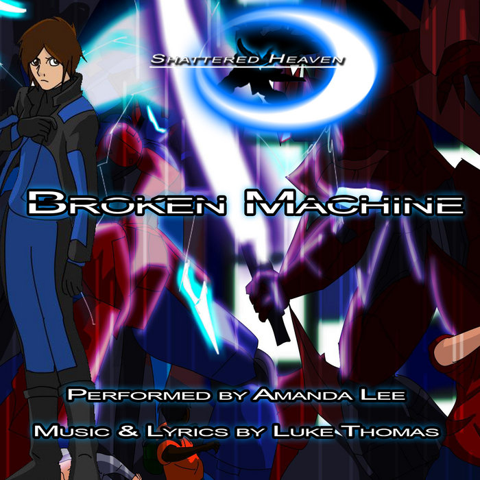 Broken Machine | Shattered Heaven