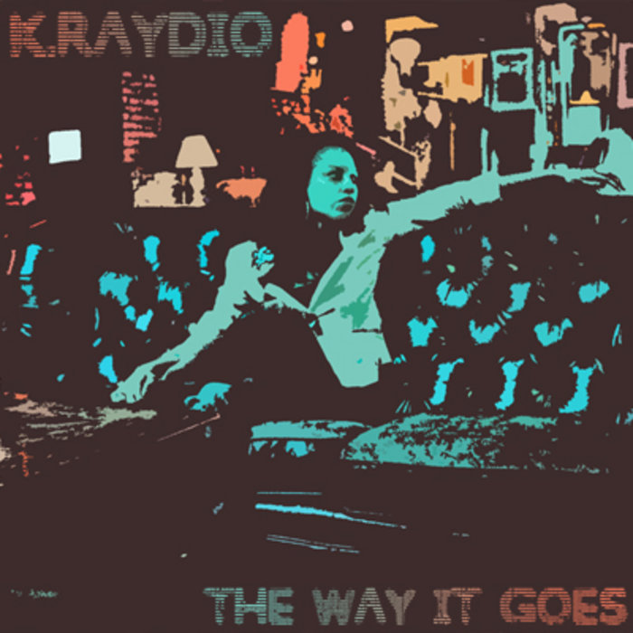 The Way It Goes (Produced by Big Cats) | K.Raydio