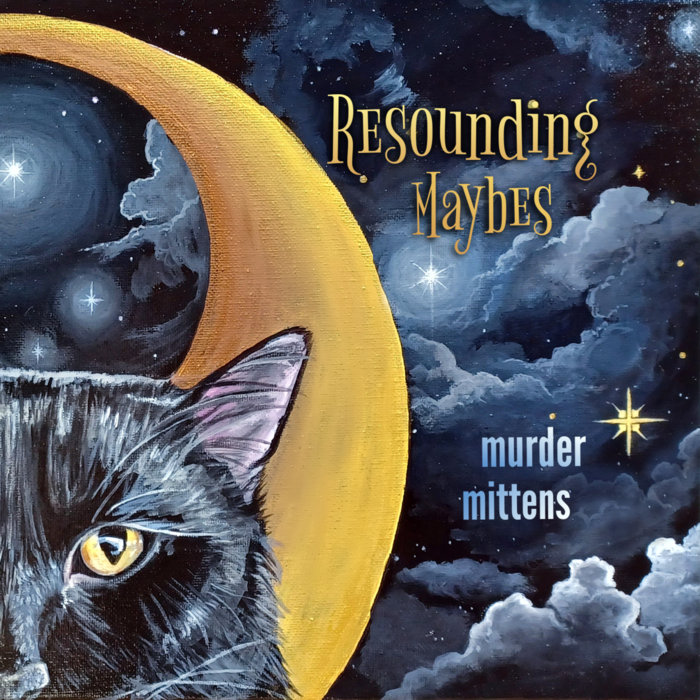 Murder Mittens | Resounding Maybes