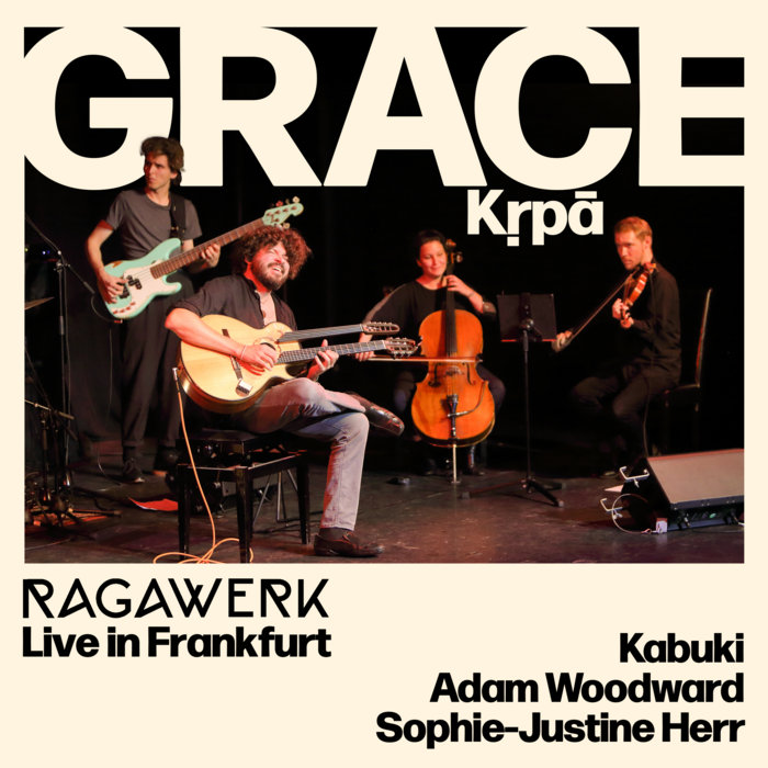 Grace - Kṛpā - Live in Frankfurt | Ragawerk