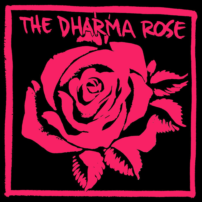 The Dharma Rose | The Dharma Rose