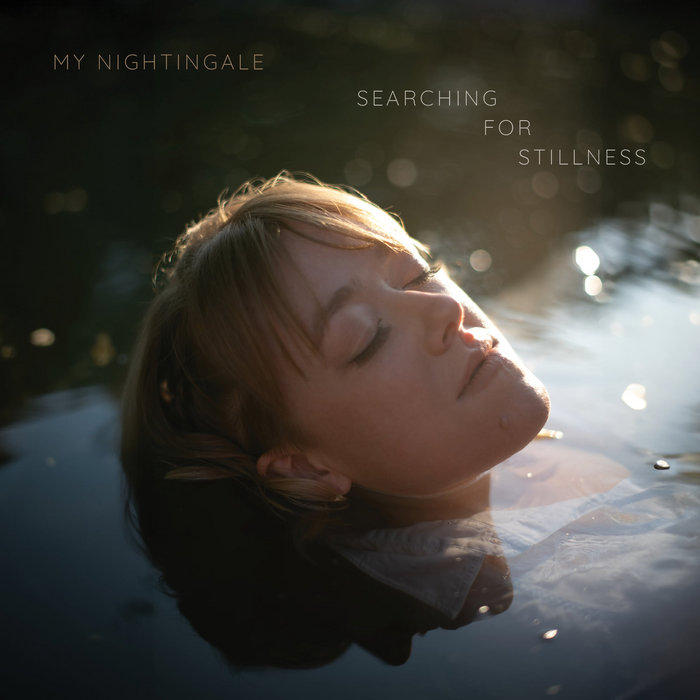 Searching For Stillness | My Nightingale