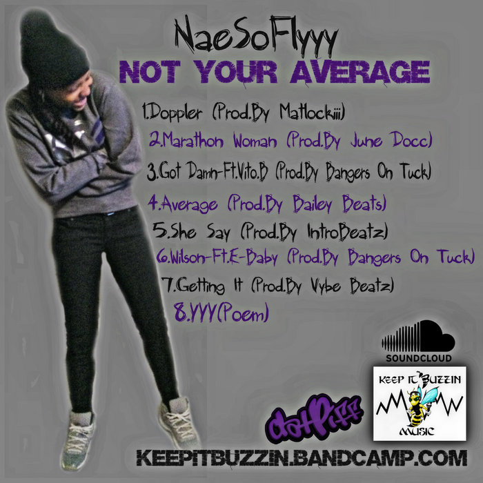 Not Your Average | NaeSoFlyyy | Keep It Buzzin