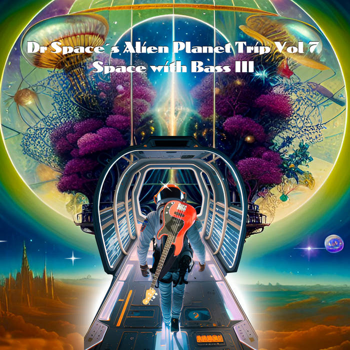 Dr Space´s Alien Planet Trip Vol 7- Space with Bass III | Dr Space's ...