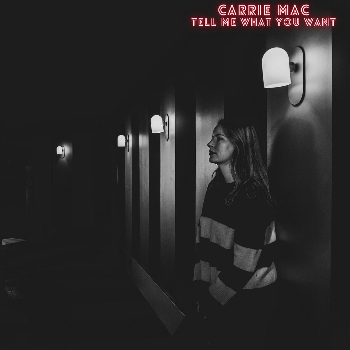 Tell me what you want | Carrie Mac