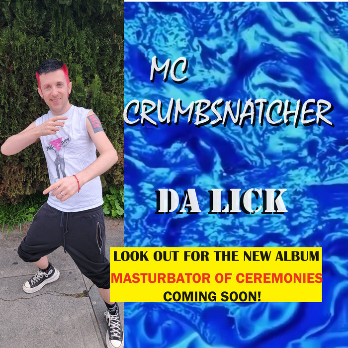 Da Lick (Freaknasty - Da Dip Cover) | MC Crumbsnatcher