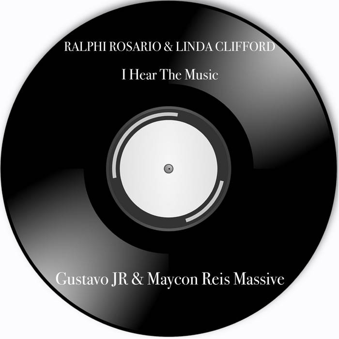 RALPHI ROSARIO & LINDA CLIFFORD - I Hear The Music(Gustavo JR & Maycon ...