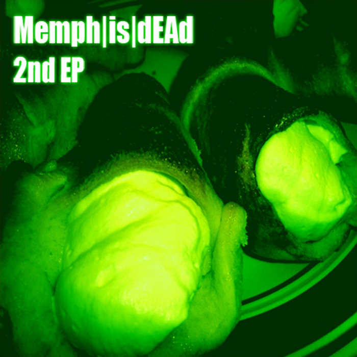 2nd EP | memphisdead