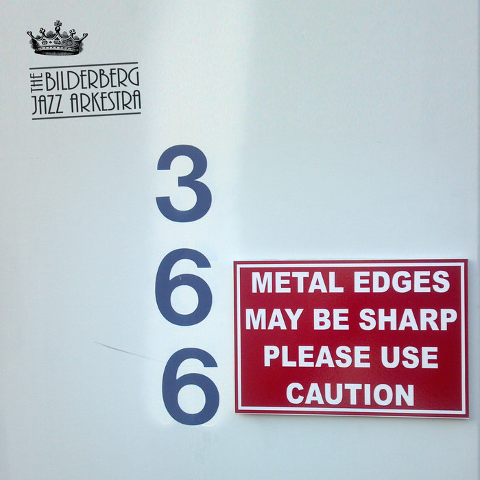 Metal Edges May Be Sharp | The Bilderberg Jazz Arkestra