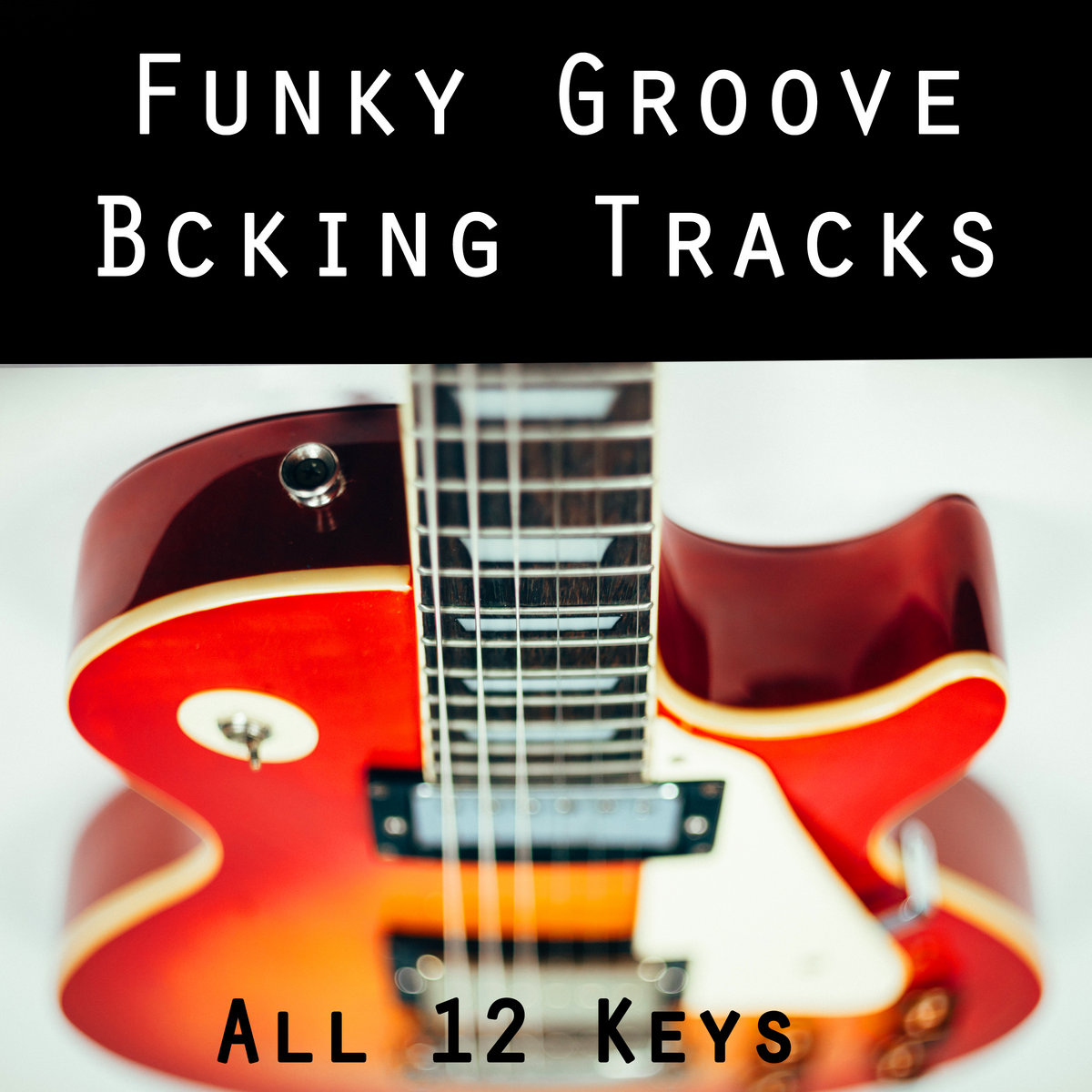 Funk Groove Backing Tracks in all 12 keys | Guitar Backing Tracks ...