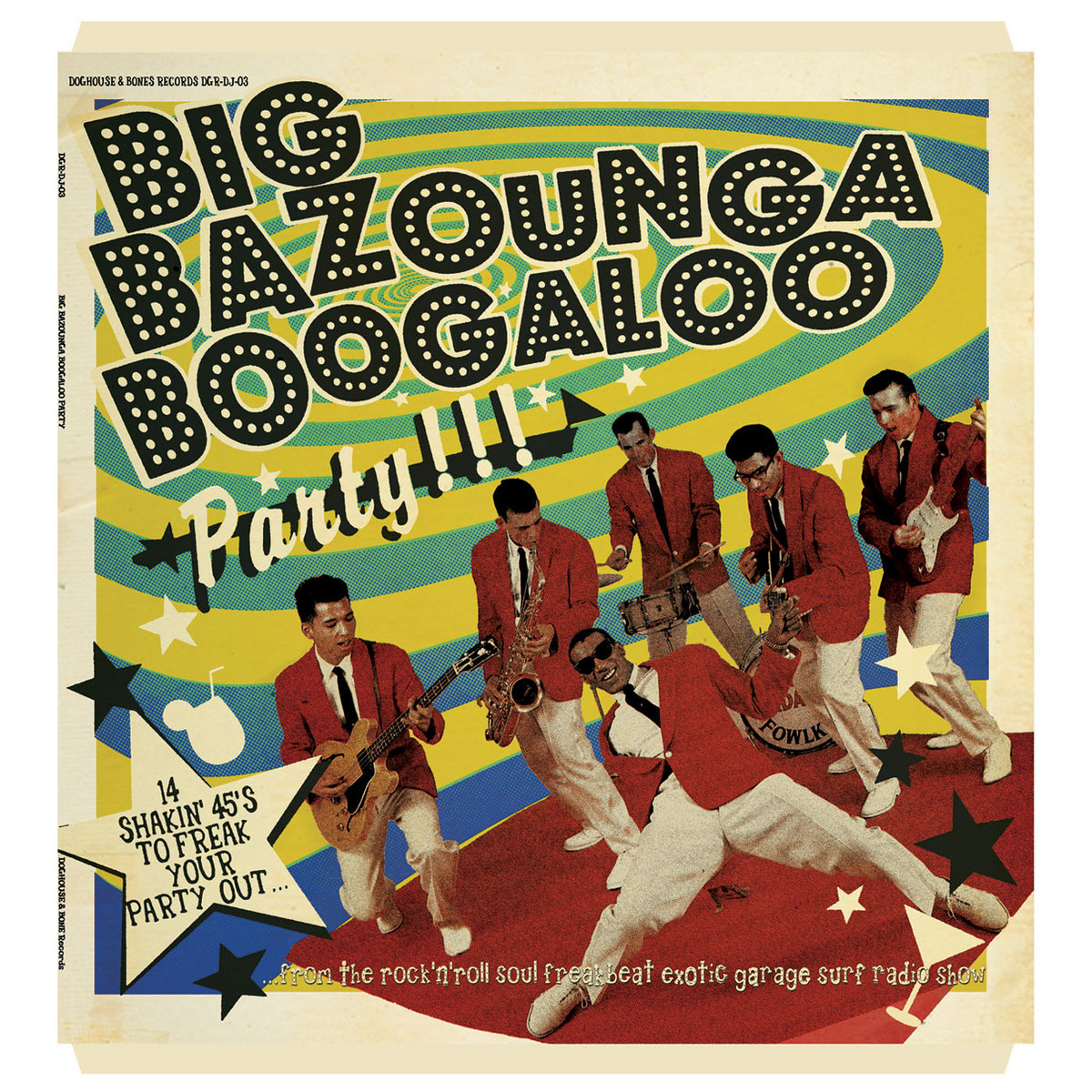 Big Bazounga Boogaloo Party | DOGHOUSE and BONE Records