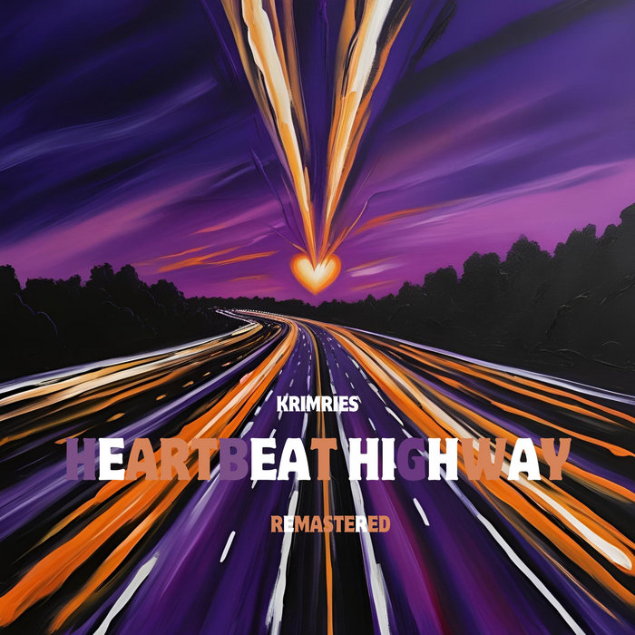 Heartbeat Highway (Remastered) | Krimries