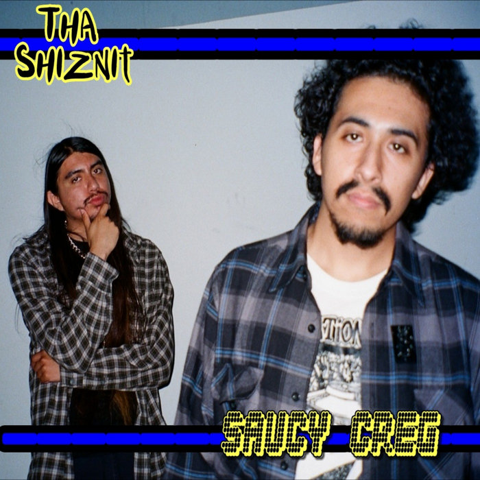 Tha Shiznit | Saucy Creg