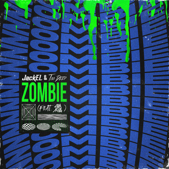 Zombie | JackEL, Sam King, Too Deep | JackEL