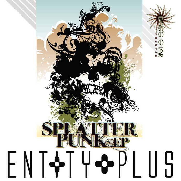 Entity Plus - Splatter Punk - EP | Bass Star Records