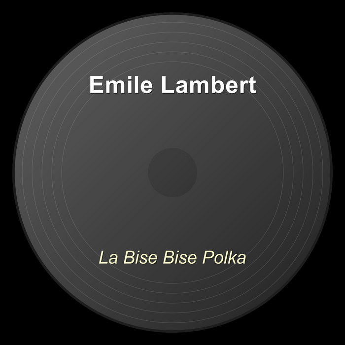 La Bise Bise Polka | Emile Lambert
