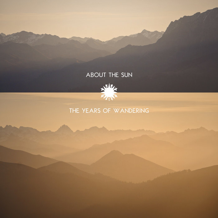 The Years Of Wandering | About The Sun