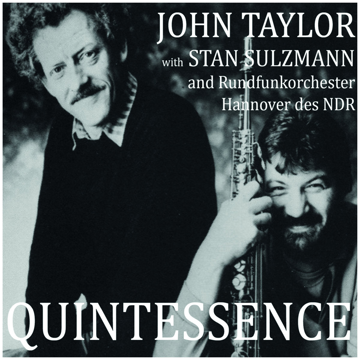 Quintessence | John Taylor with Stan Sulzmann and Rundfunkorchester ...