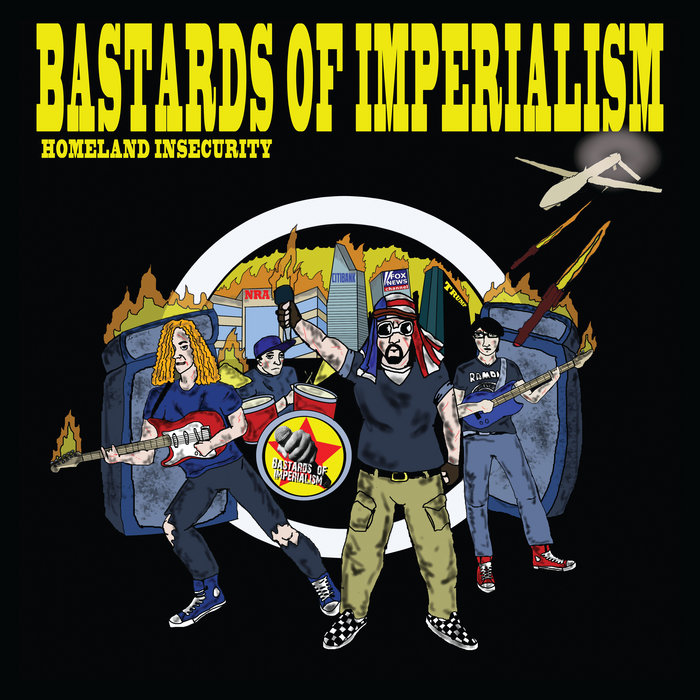 Homeland Insecurity | BASTARDS OF IMPERIALISM | Bastards of Imperialism