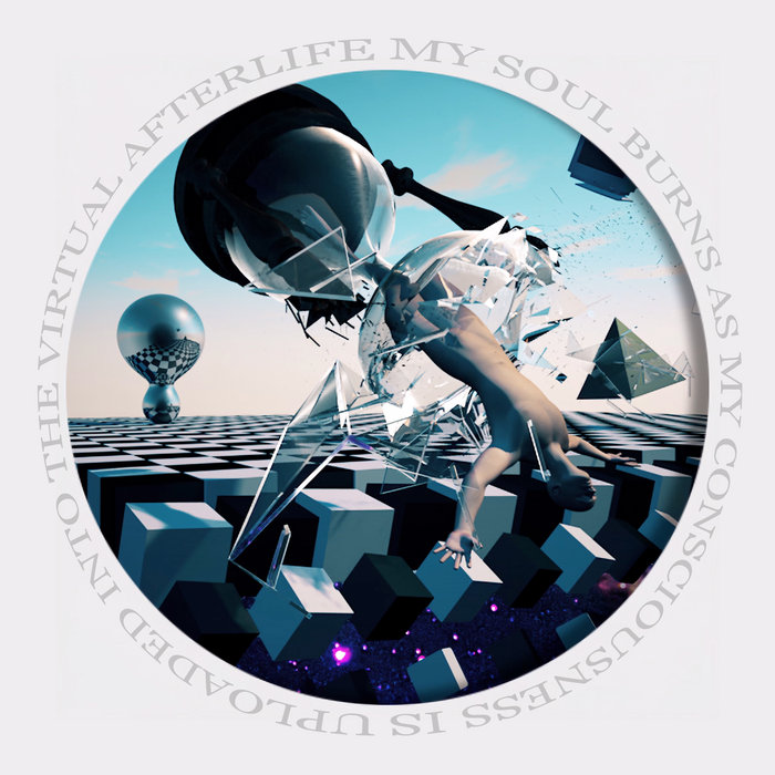 My Soul Burns As My Consciousness Is Uploaded Into The Virtual ...