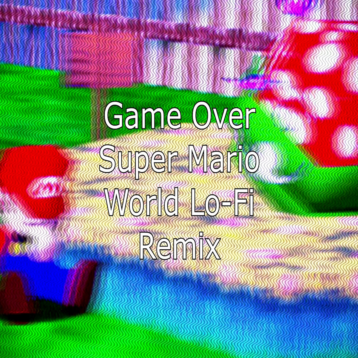 Super Mario World Game Over Lo-Fi Remix | Mark Rybczynski