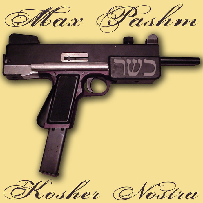 Kosher Nostra EP | Max Pashm