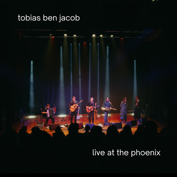 Live at the Phoenix | Tobias ben Jacob