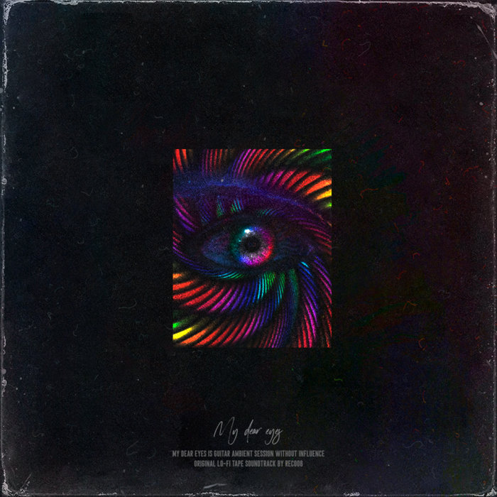 My Dear Eyes | Rec008
