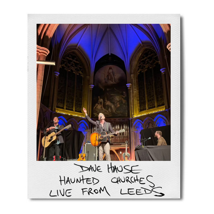Haunted Churches: Live from Leeds | Dave Hause