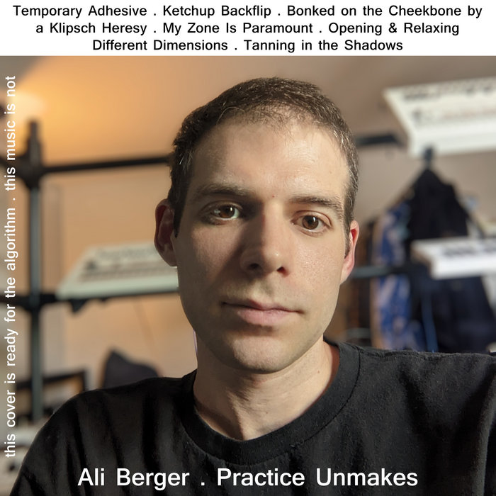Practice Unmakes | Ali Berger | TRACKLAND / Ali Berger