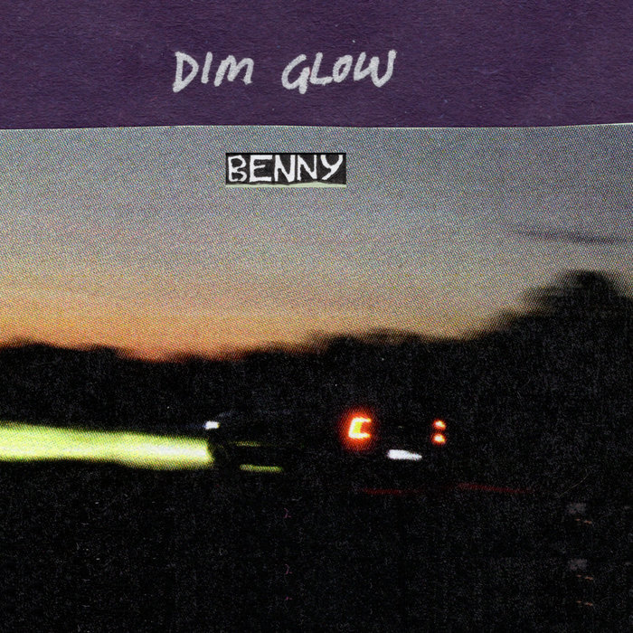 dim glow | benny | Benny