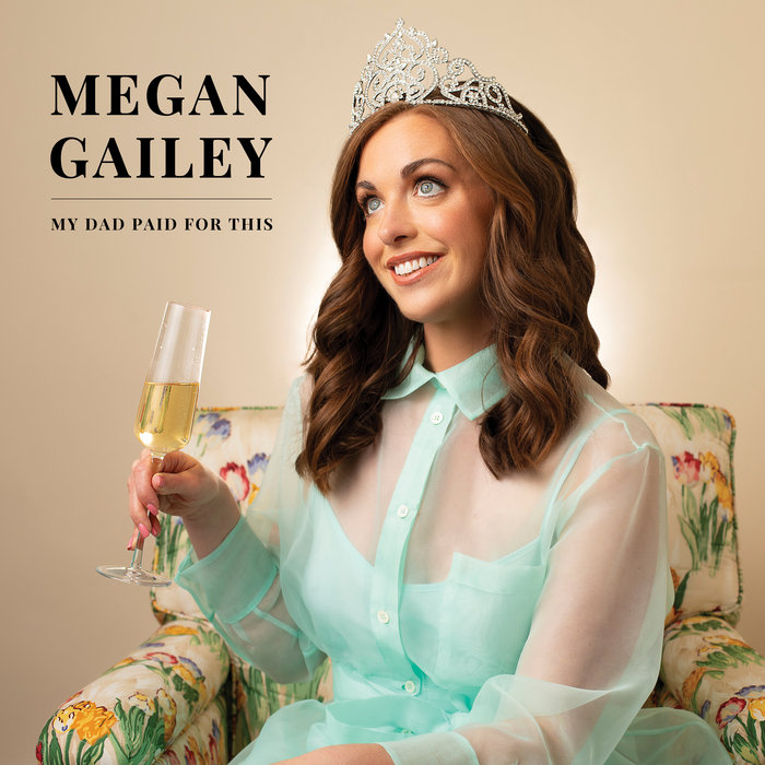 My Dad Paid for This | Megan Gailey | aspecialthing records