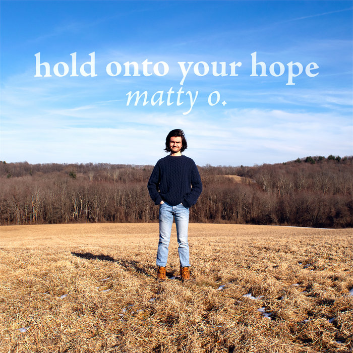 Hold Onto Your Hope | Matty O.