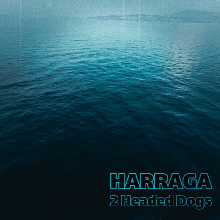 Harraga | 2 Headed Dogs