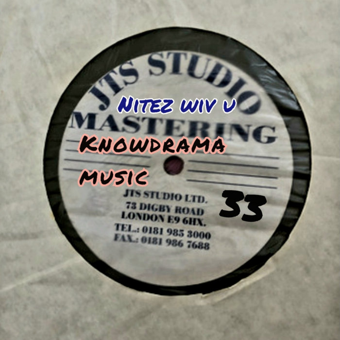 Nitez wiv u | Knowdrama Music