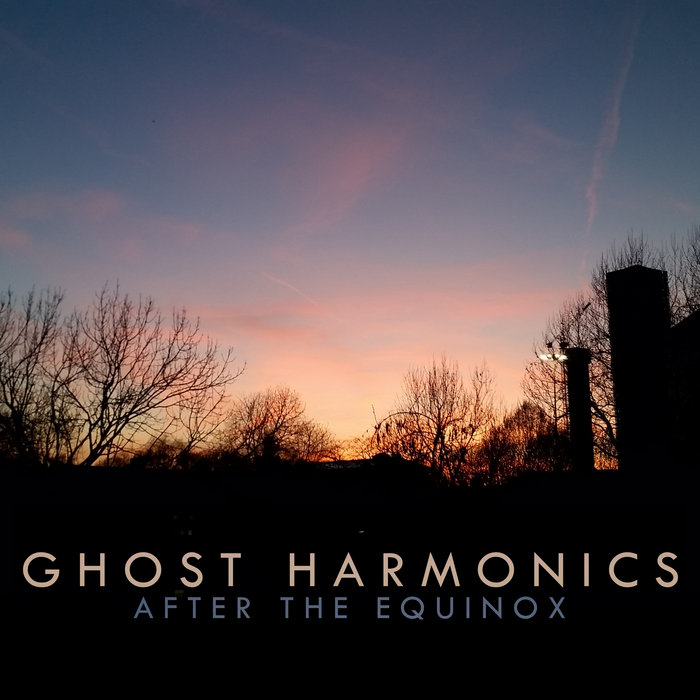 After the Equinox | Ghost Harmonics