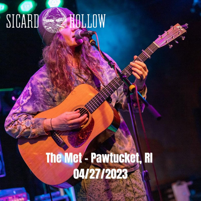 04/27/2023 - The Met - Pawtucket, RI | Sicard Hollow