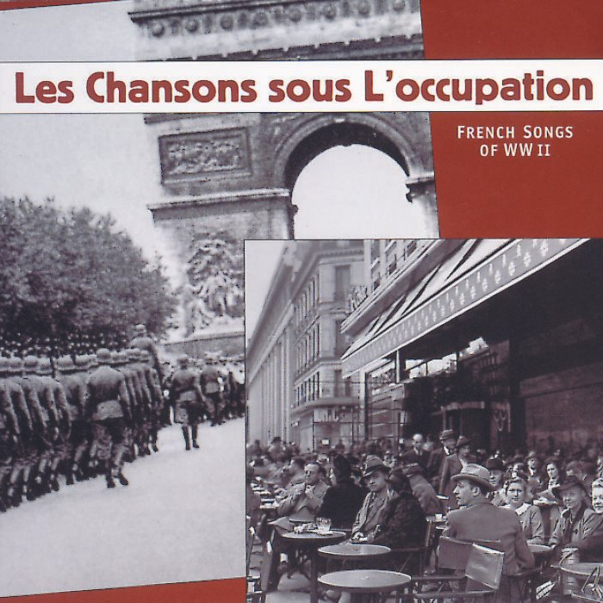 Les chansons sous l’occupation (French Songs of WWII) (Remastered ...