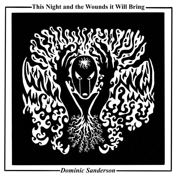 This Night And The Wounds It Will Bring | Dominic Sanderson