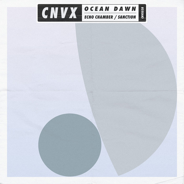 CNVX028 - Echo Chamber / Sanction | Ocean Dawn | CNVX